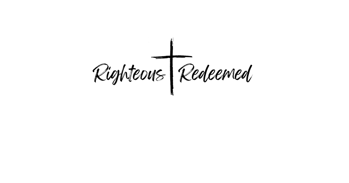 Righteous and Redeemed